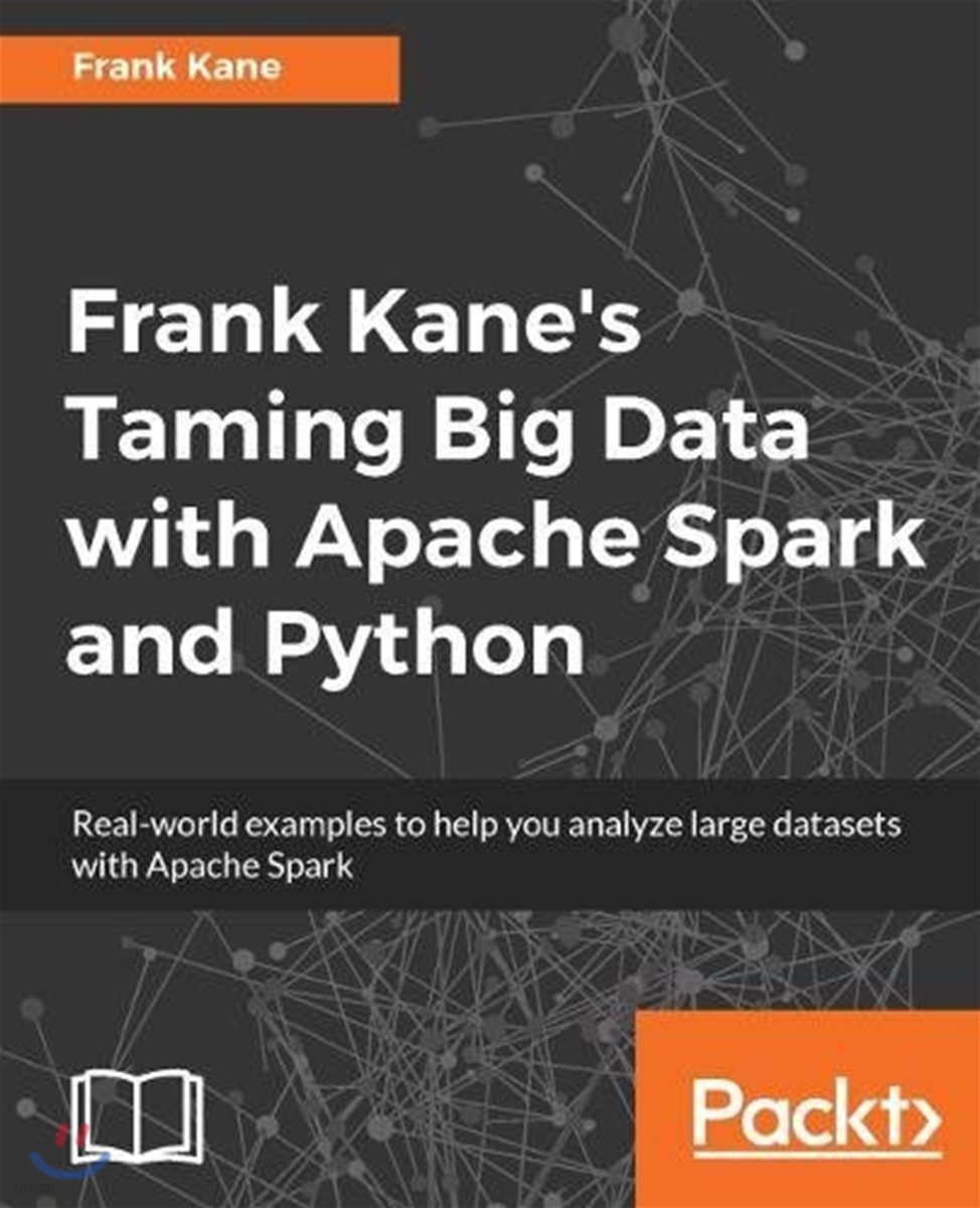 Frank Kanes Taming Big Data With Apache Spark And Python 예스24 6993