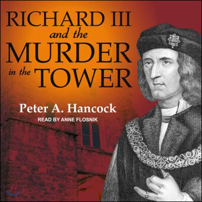 Richard III and the Murder in the Tower - 예스24