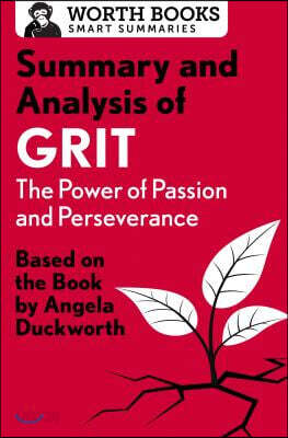 Summary and Analysis of Grit: The Power of Passion and Perseverance ...