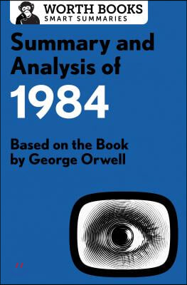Summary and Analysis of 1984: Based on the Book by George Orwell - 예스24