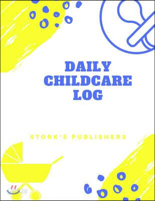 Daily Childcare Log: Extra Large 8.5 Inches By 11 Inches Log Book For ...