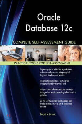 Oracle Database 12c Complete Self-Assessment Guide - 예스24