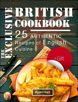 The exclusive British cookbook.: 25 authentic recipes of English ...