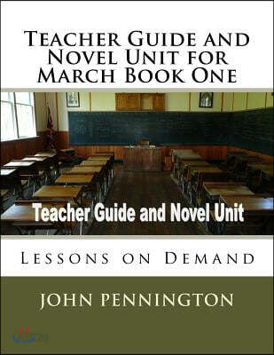 Teacher Guide and Novel Unit for March Book One: Lessons on Demand - 예스24
