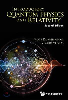 Introductory Quantum Physics and Relativity (Second Edition) - 예스24