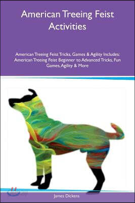 American Treeing Feist Activities American Treeing Feist Tricks, Games ...