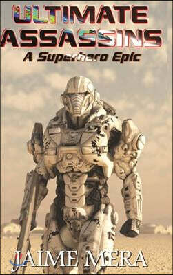 Ultimate Assassins: A Superhero Epic - 예스24