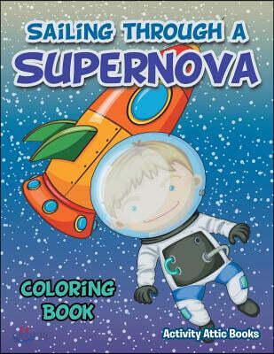 Sailing through a Supernova Coloring Book - 예스24
