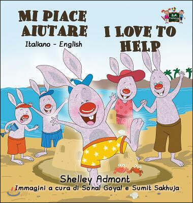 Mi piace aiutare I Love to Help: Italian English Bilingual Edition - 예스24