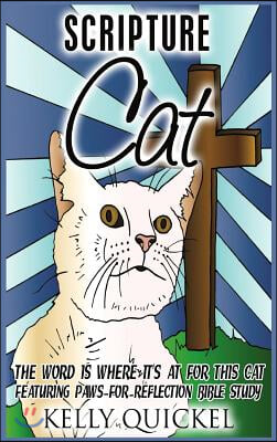Scripture Cat: The Word Is Where It's at for This Cat, Featuring Paws ...