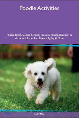 Poodle Activities Poodle Tricks, Games & Agility Includes - 예스24