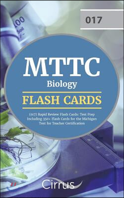 MTTC Biology (017) Rapid Review Flash Cards: Test Prep Including 350 ...