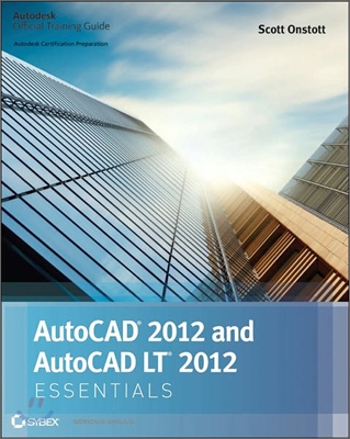 AutoCAD 2012 and AutoCAD LT 2012 Essentials - 예스24