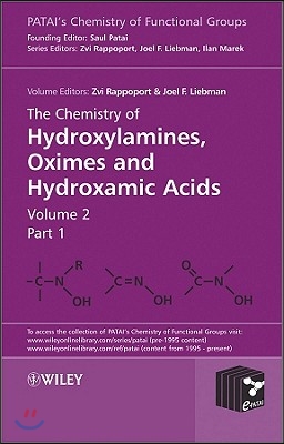 The Chemistry of Hydroxylamines, Oximes and Hydroxamic Acids, Volume 2 ...