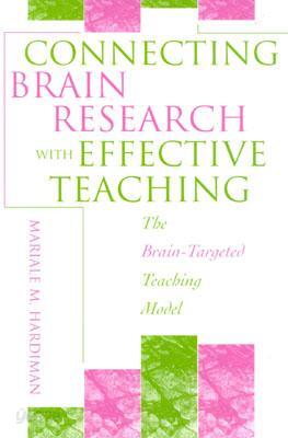 Connecting Brain Research with Effective Teaching: The Brain-Targeted ...