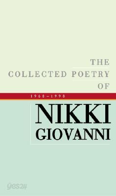 The Collected Poetry of Nikki Giovanni, 1968-1998 - 예스24