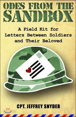 Odes from the Sandbox: A Field Kit for Letters Between Soldiers and ...