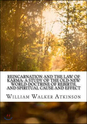 Reincarnation and the Law of Karma: A Study of the Old-New World ...