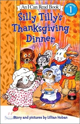 [I Can Read] Level 1 : Silly Tilly's Thanksgiving Dinner - 예스24