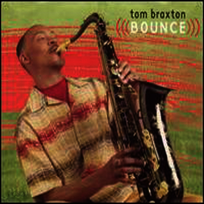 Tom Braxton - Bounce (CD) - 예스24