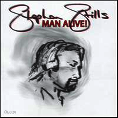 Stephen Stills - Man Alive! - 예스24