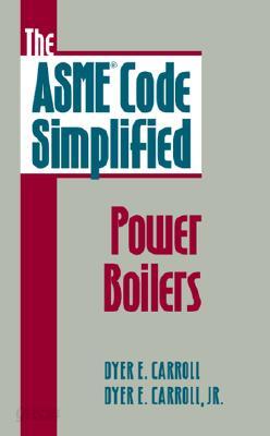 The Asme Code Simplified: Power Boilers - 예스24