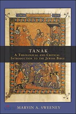 Tanak: A Theological and Critical Introduction to the Jewish Bible - 예스24