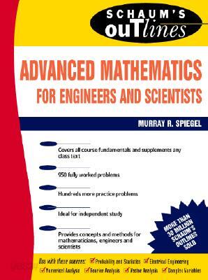 Schaum's Outline of Advanced Mathematics for Engineers and Scientists ...