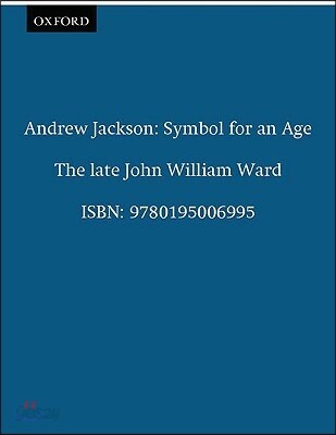 Andrew Jackson: Symbol for an Age - 예스24