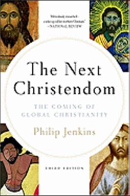The Next Christendom: The Coming of Global Christianity - 예스24