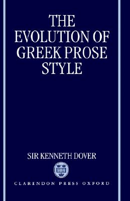 The Evolution of Greek Prose Style - 예스24