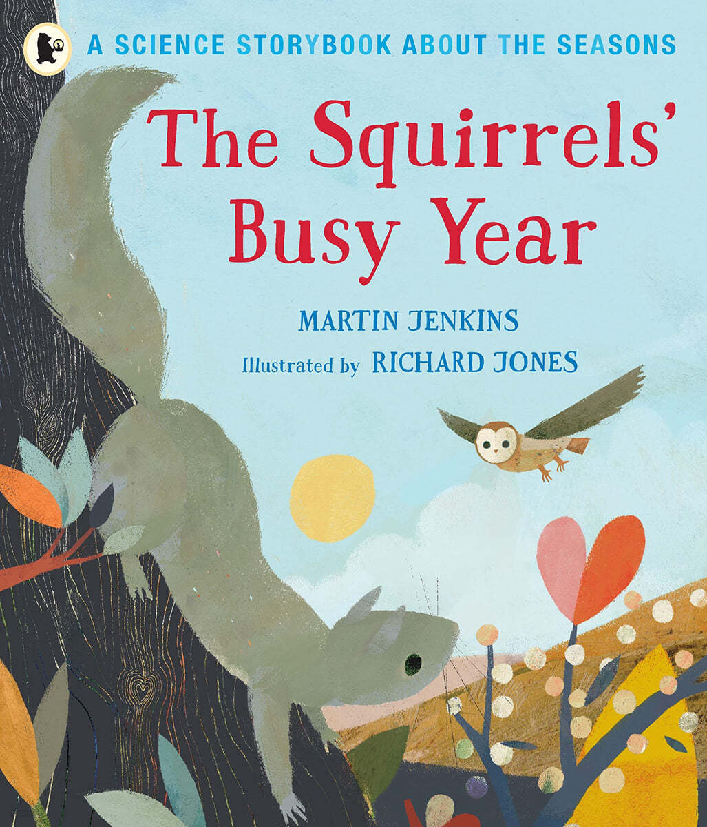 The Squirrels' Busy Year: A Science Storybook about the Seasons - 예스24