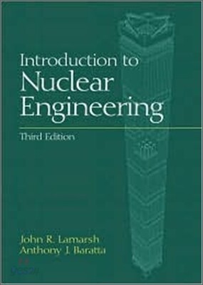 Introduction to Nuclear Engineering, 3/E - 예스24