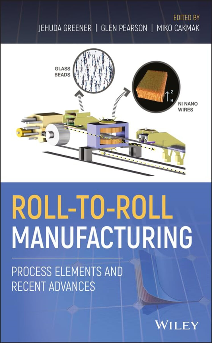 Roll-To-Roll Manufacturing: Process Elements and Recent Advances - 예스24