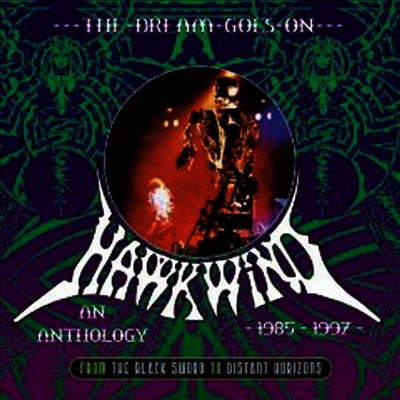 Hawkwind - Dream Goes On: From the Black Sword to Distant Horizons ...