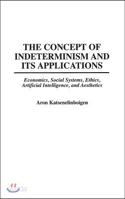 The Concept of Indeterminism and Its Applications - 예스24