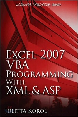 Excel 2007 VBA Programming with XML and ASP - 예스24
