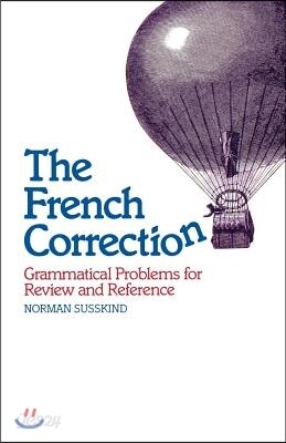 The French Correction: Grammatical Problems for Review and Reference - 예스24
