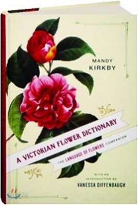 A Victorian Flower Dictionary: The Language of Flowers Companion - 예스24