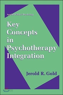 Key Concepts in Psychotherapy Integration - YES24