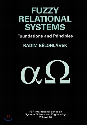 Fuzzy Relational Systems: Foundations and Principles | Belohlavek ...