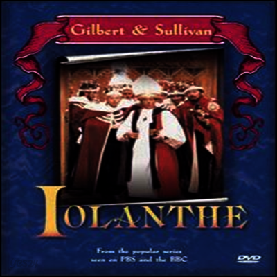 길버트 & 설리반 : 이오란데 (Gilbert & Sullivan : Iolanthe) (DVD)(1982) - Gilbert ...