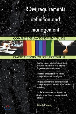 Rdm Requirements Definition and Management Complete Self-Assessment ...
