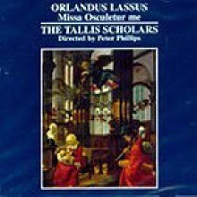 Peter Phillips, Tallis Scholars - Lassus : Missa Osculetur Me (수입 ...