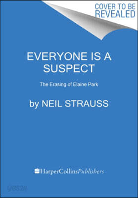 Everyone Is a Suspect | Strauss | HarperCollins Publishers Inc - 예스24