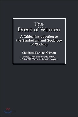 The Dress of Women: A Critical Introduction to the Symbolism and ...