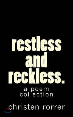 Restless and Reckless: A Poem Collection - 예스24