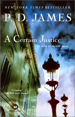 A Certain Justice: An Adam Dalgliesh Novel - 예스24