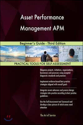 Asset Performance Management APM: Beginner's Guide - Third Edition - 예스24