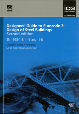Designers' Guide to Eurocode 3: Design of Steel Buildings: En 1993-1-1 ...